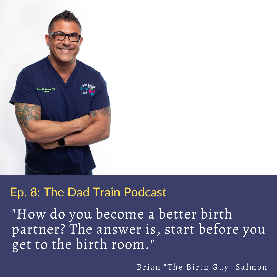 How To Support Your Partner Through Childbirth, with Brian "The Birth ...