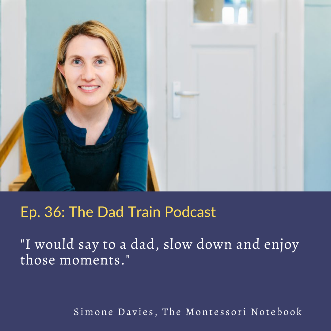 The Montessori Method, with Simone Davies - The Dad Train